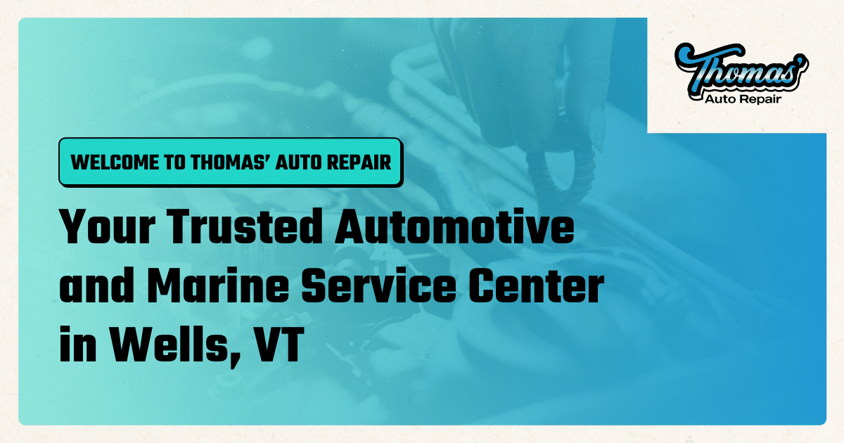 Thomas' Auto Repair | Automotive & Marine Service in Wells, VT